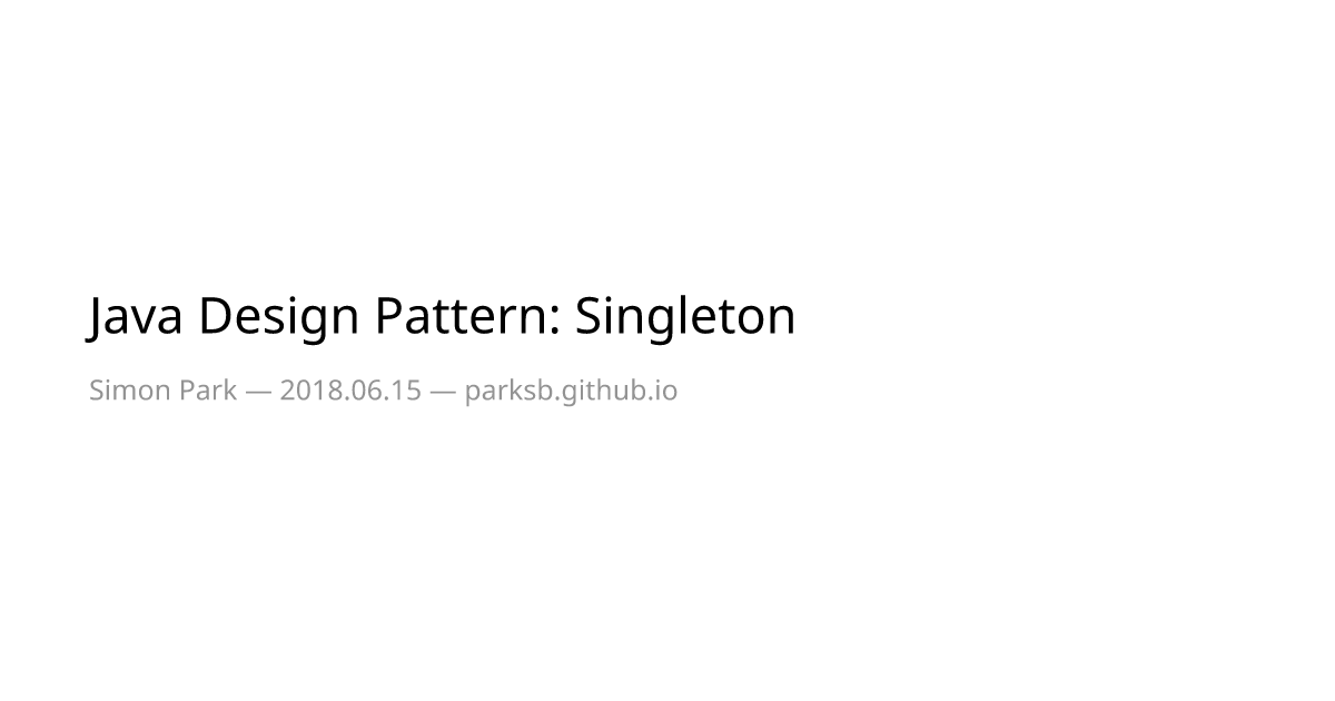 Java Design Pattern: Singleton